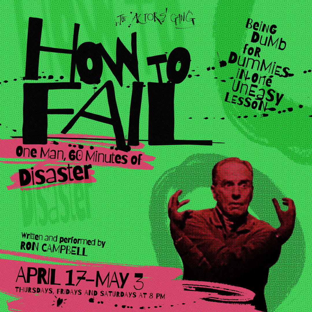 Play at the Actors Gang "How to Fail" from April 17th-May 3rd- Preview ...